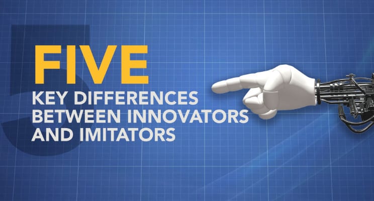 5 Key Differences Between Innovators and Imitators – Headway